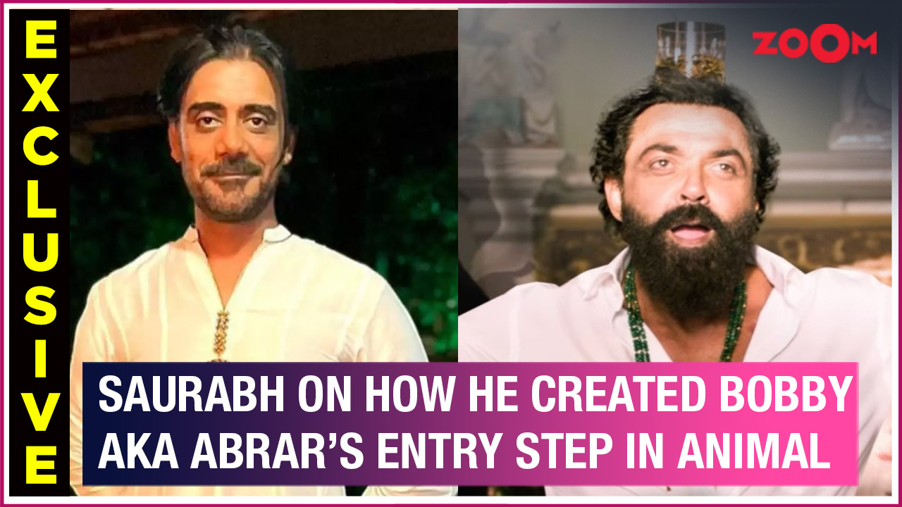EXCLUSIVE! Saurabh Sachdeva reveals how he created Bobby Deol's entry ...