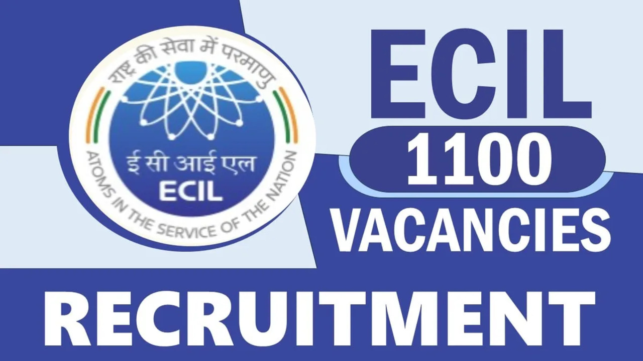 ECIL Recruitment 2024 Begins For 1100 Posts, How to Apply | Education ...