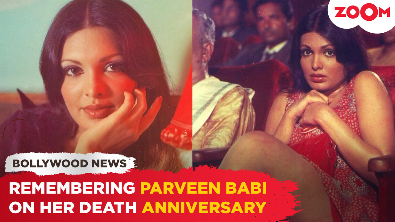 On Parveen Babi's death anniversary: A reflection on her controversial ...