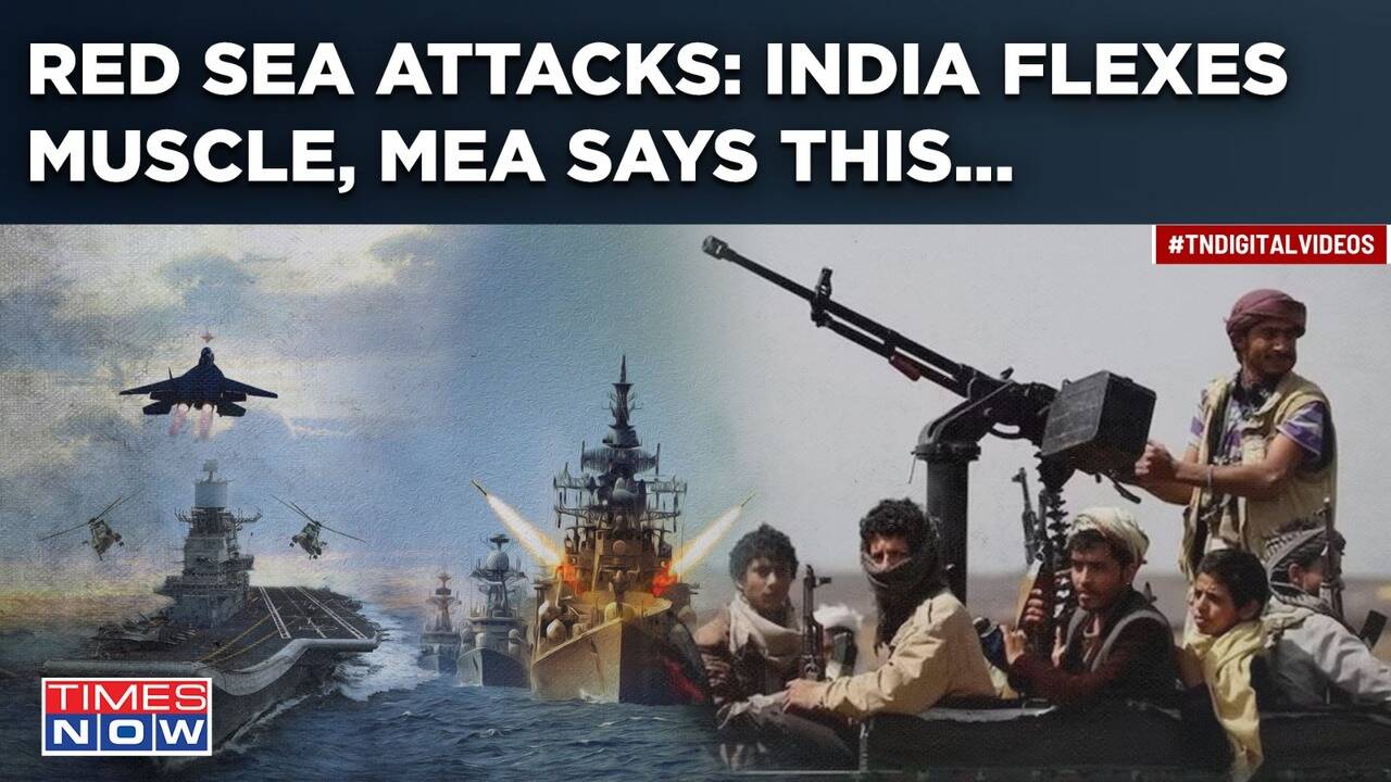 MEA Sounds Alarm Over Red Sea Attacks| India Turns Savior For Ships ...