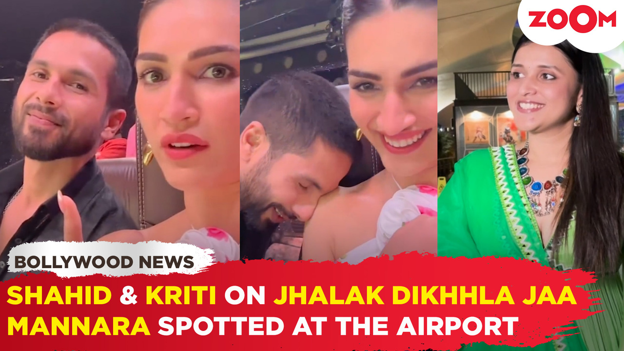 Mannara's airport encounter with paps | Shahid & Kriti take over JDJ 11 ...