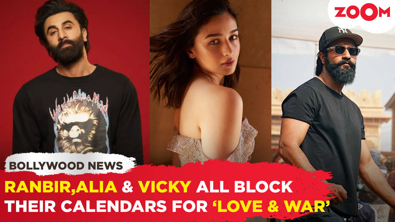 Alia Bhatt,Ranbir Kapoor , and Vicky Kaushal Block Their Schedules for SLB's 'Love & War ...