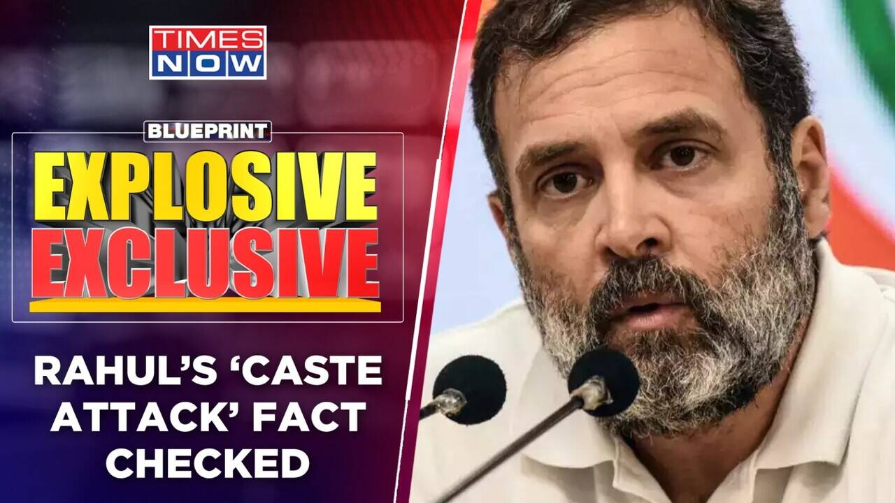 Rahul Gandhi's 'Caste-Attack' On PM Modi, Fact-Checked By BJP; Claims 'Vindication' | Blueprint ...