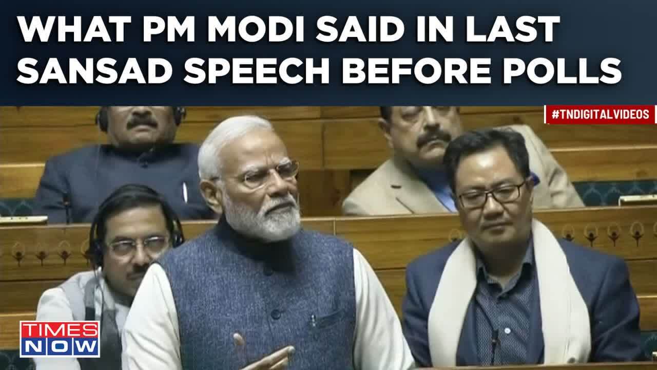 PM's Last Sansad Speech Before Polls: Modi Targets Opposition In Fiery ...