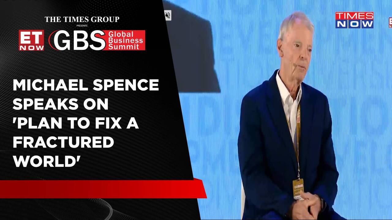 Michael Spence Speaks On 'Plan To Fix A Fractured World' | ET Now GBS ...