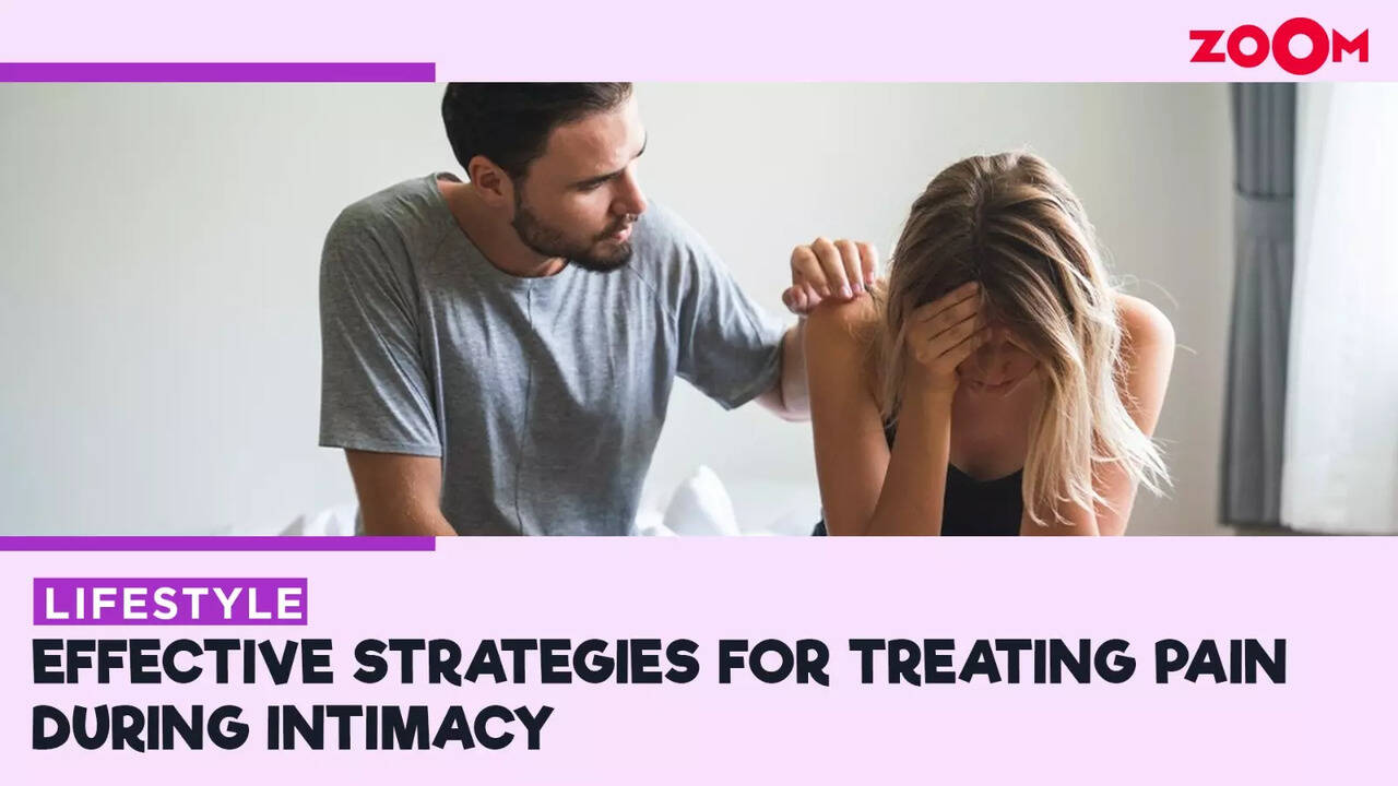 Effective strategies for treating pain during intimacy- WATCH IT ...