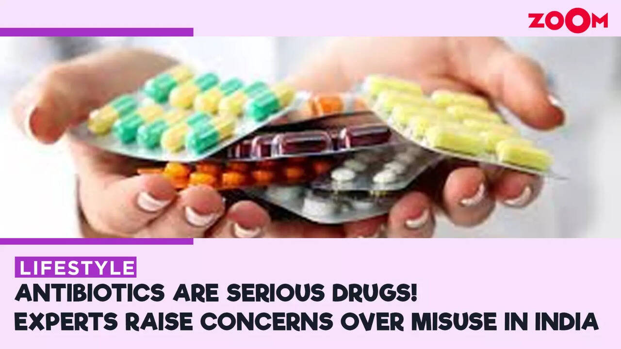 Antibiotics are serious drugs! Experts raise concerns over misuse in ...