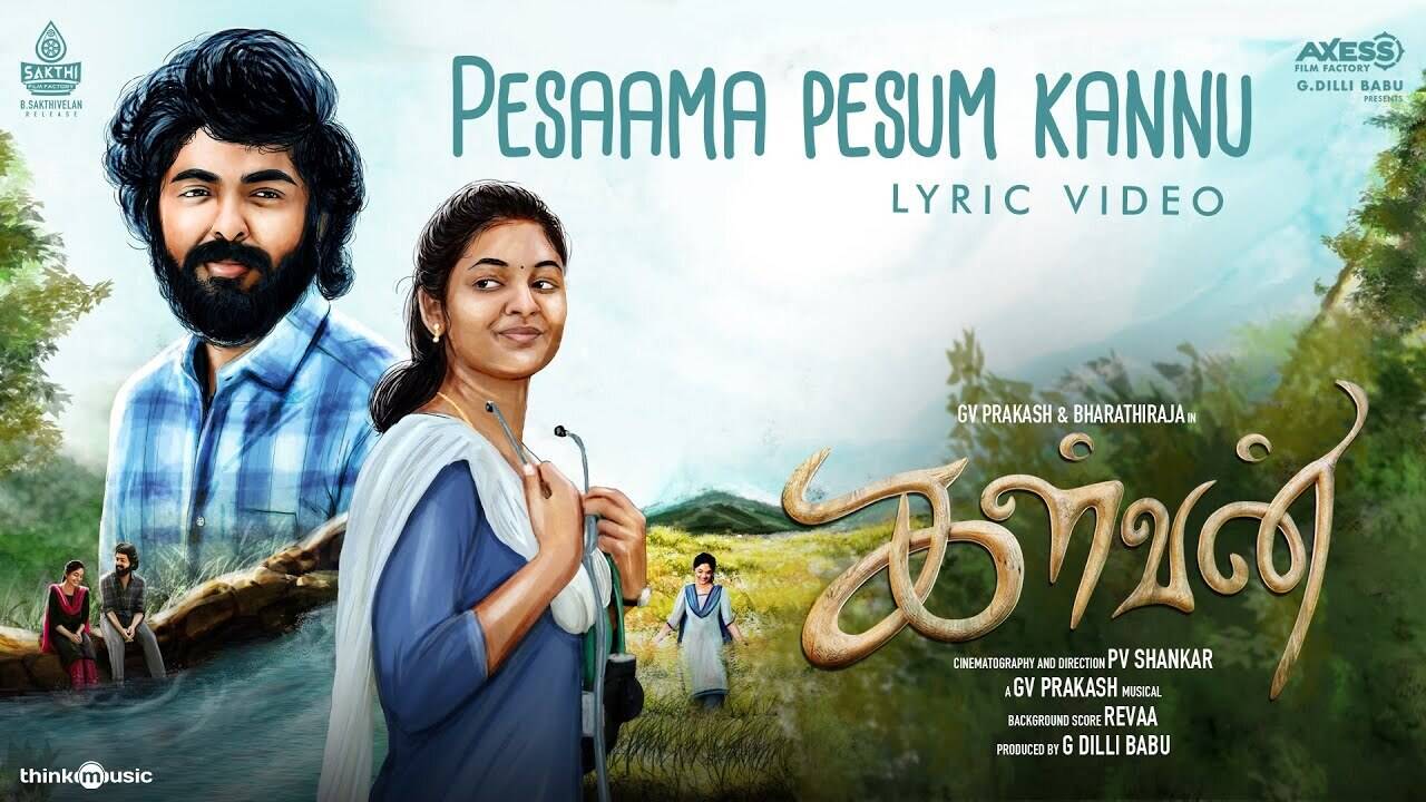 kalvan songs gvprakash kumar ivana starring kalvan movie pesaama pesum ...