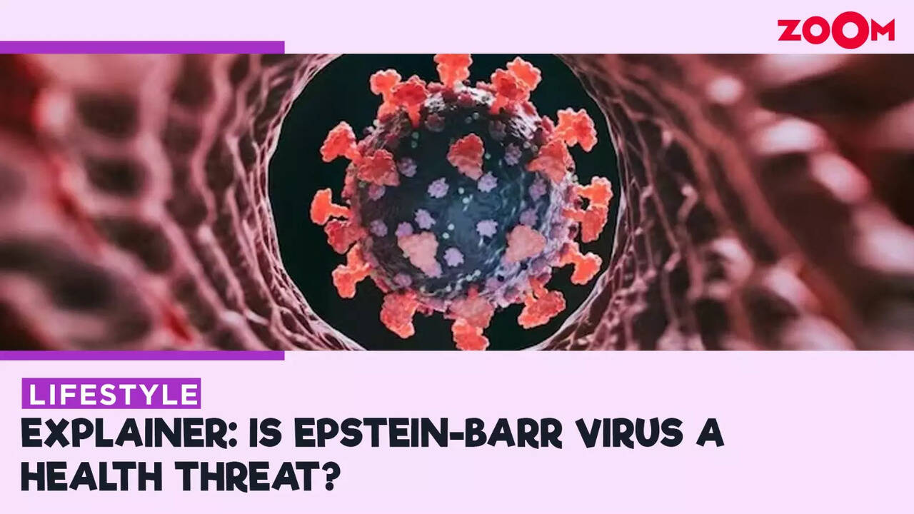 Explainer: Is Epstein-Barr virus a health threat? | Times Now