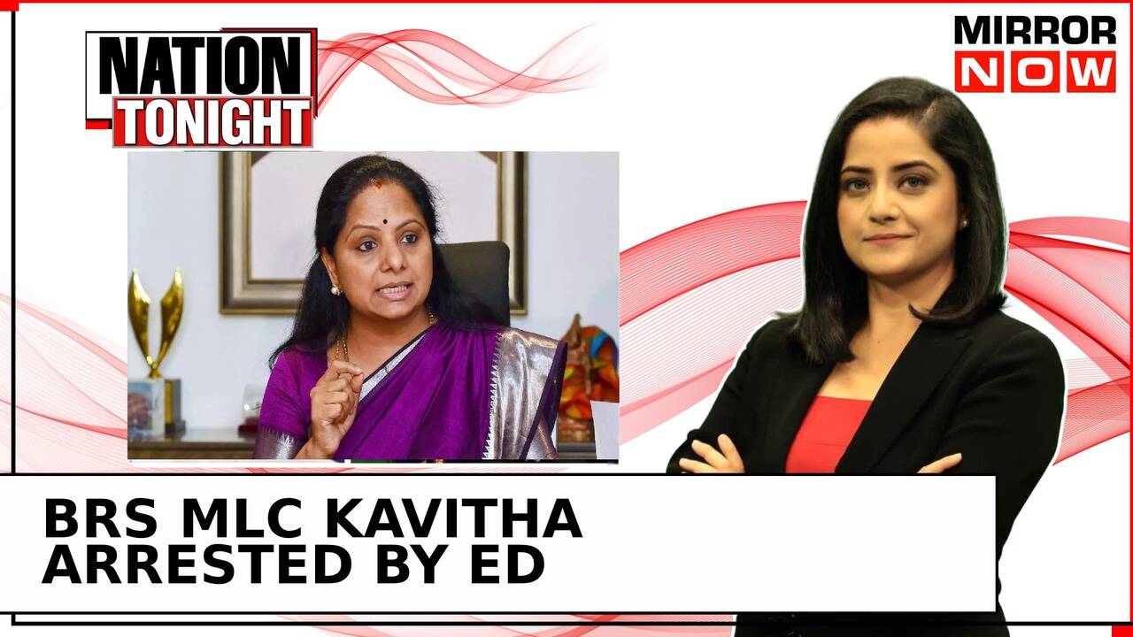 Delhi Liquor Policy Case: ED Arrests BRS MLC Kavitha | Is Arrest Political Vendetta? |Nation ...