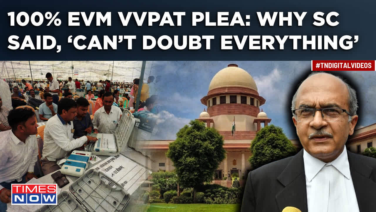 EVM VVPAT Plea In SC: Top Court Reserves Order, Asks Prashant Bhushan To ‘Not DoubT Everything ...