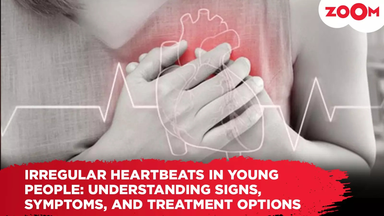 Irregular heartbeats in young people: Understanding signs, symptoms ...