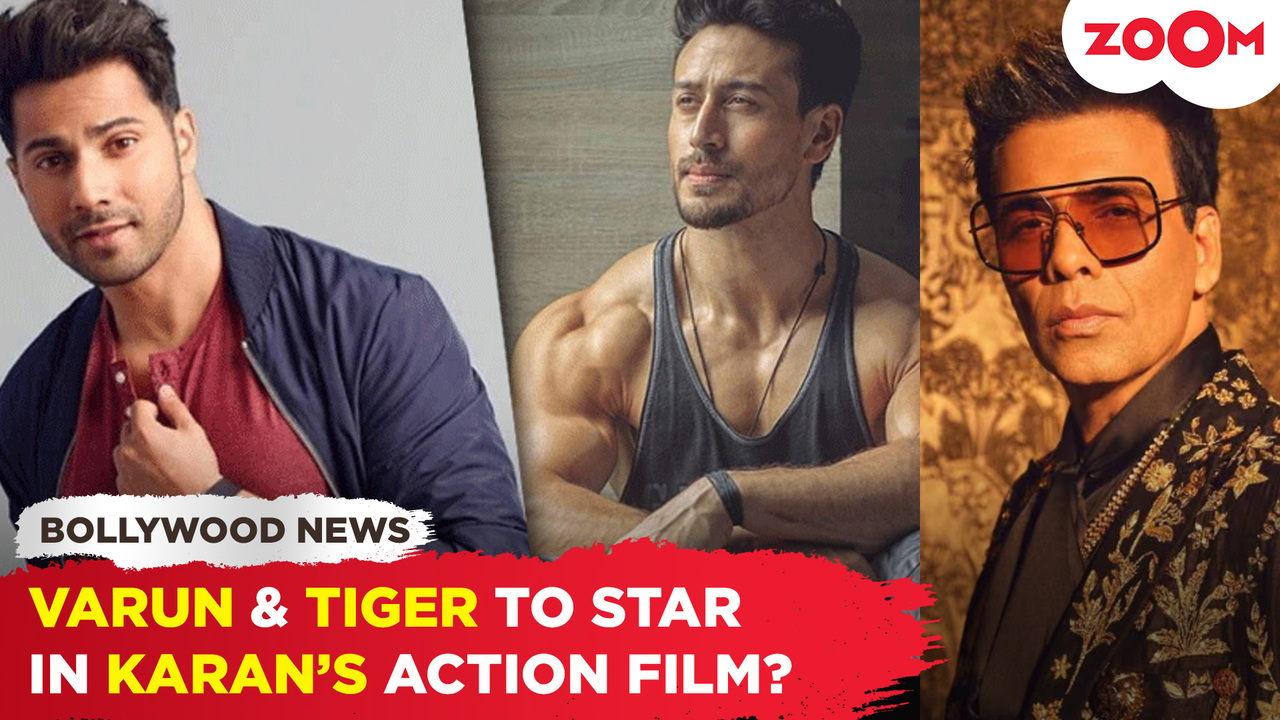 Varun Dhawan and Tiger Shroff possibly teaming up for Karan Johar's action-packed project ...