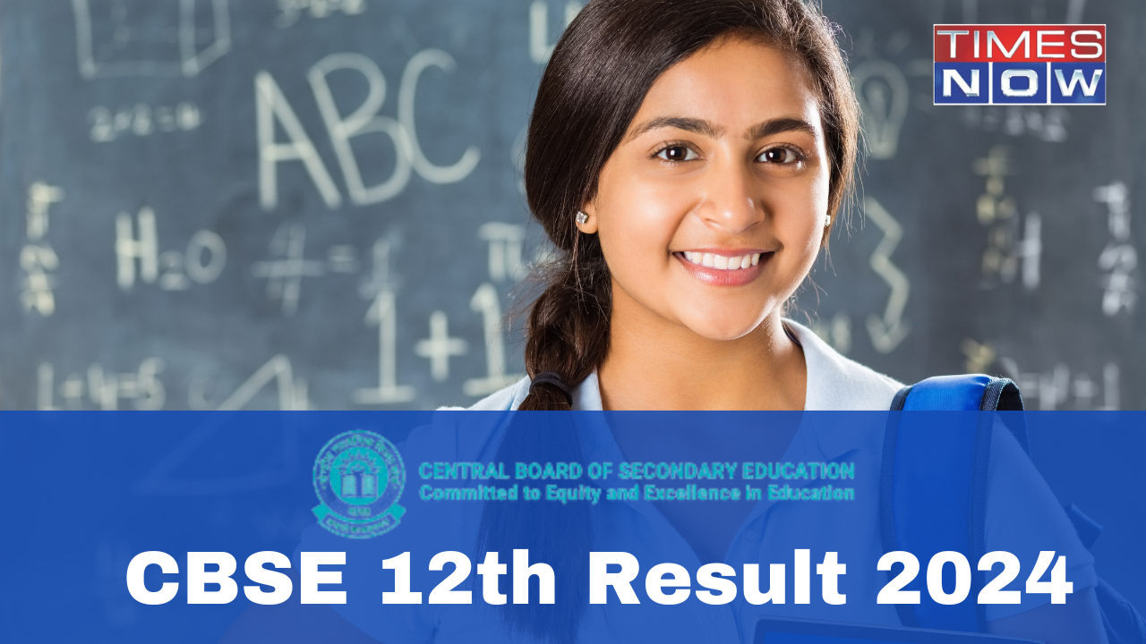 CBSE 12th Result 2024 Date LIVE: CBSE Class XII Result Updates, Links ...