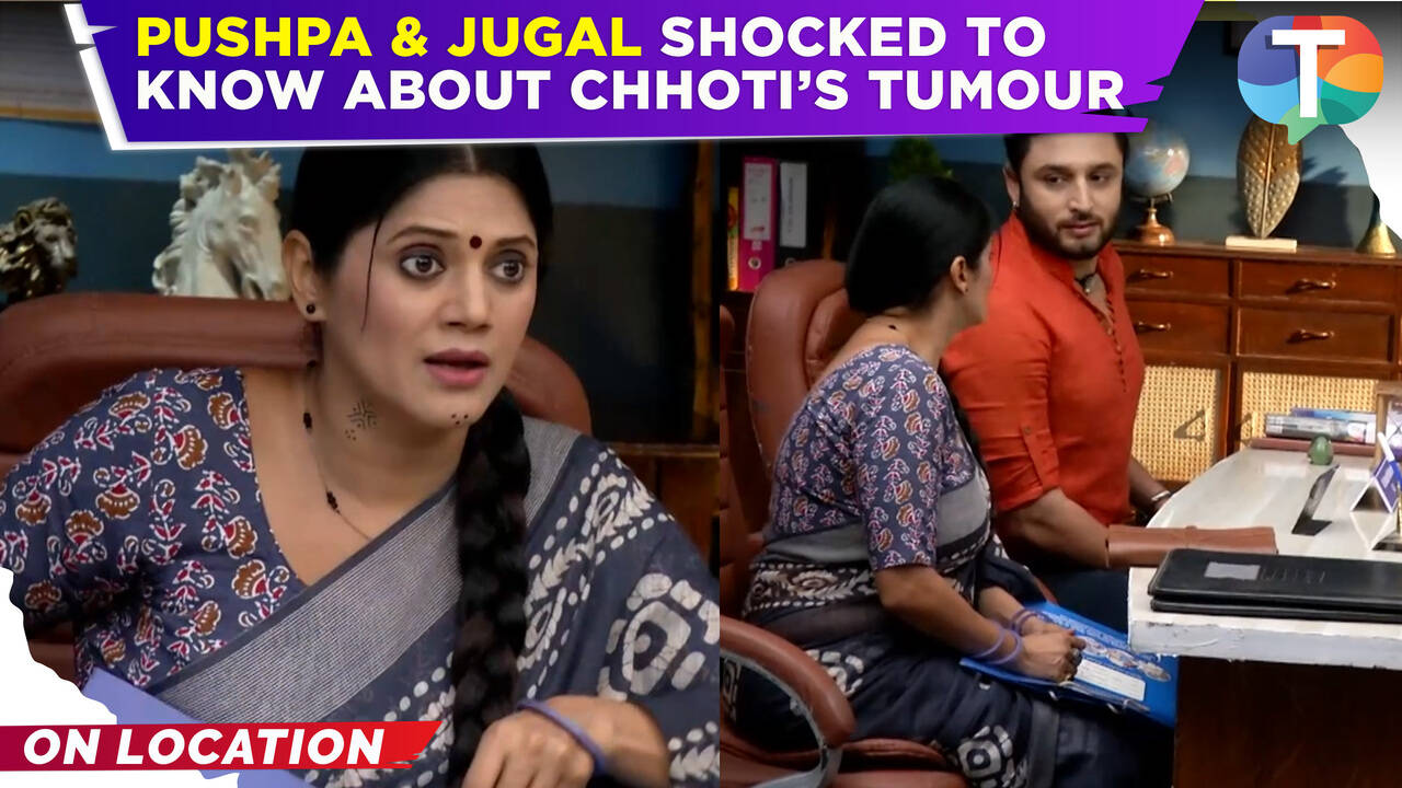 Pushpa & Jugal get WORRIED after doctor tells them about Chhoti's ...