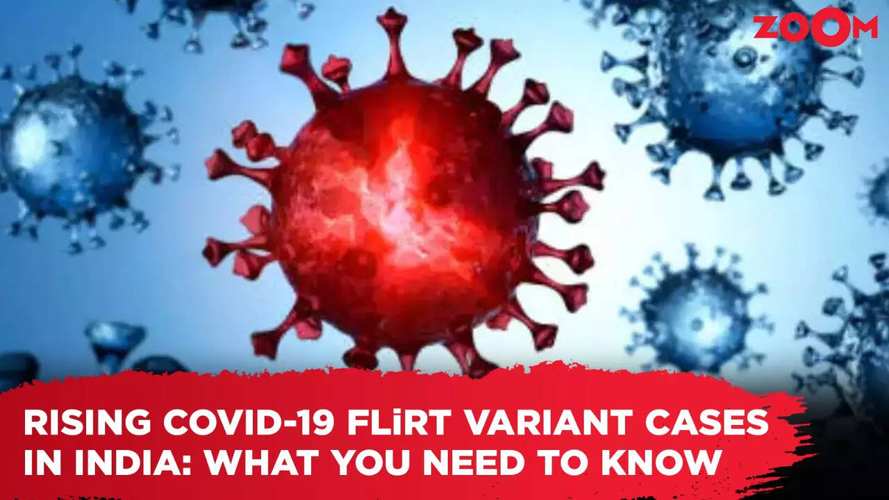 Rising COVID-19 FLiRT variant cases in India: What you need to know ...