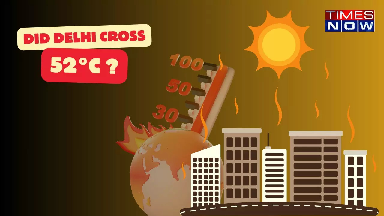 Did Delhi Temperature Reach 52.9 Degrees? The Truth Behind City's All-Time High Record | Times Now