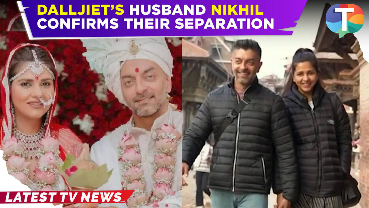 Dalljiet Kaur's ex, Nikhil Patel, confirms their separation | Times Now