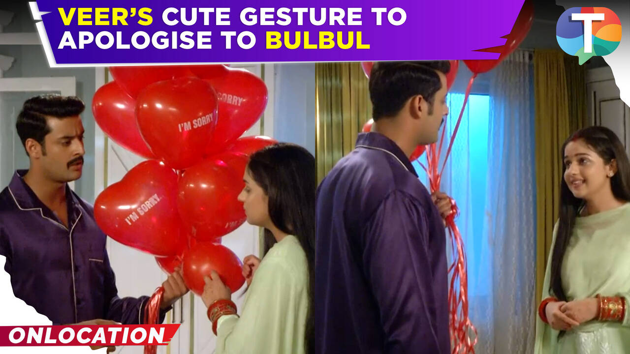 Mera Balam Thanedaar update: Veer says sorry to Bulbul with balloons | TV News | Times Now