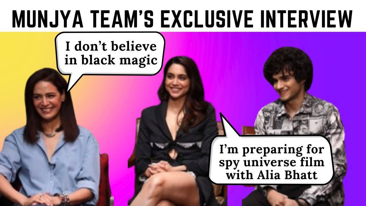 Sharvari Wagh, Mona Singh, Abhay Verma discuss film ‘Munjya’, Spy universe film with Alia Bhatt ...