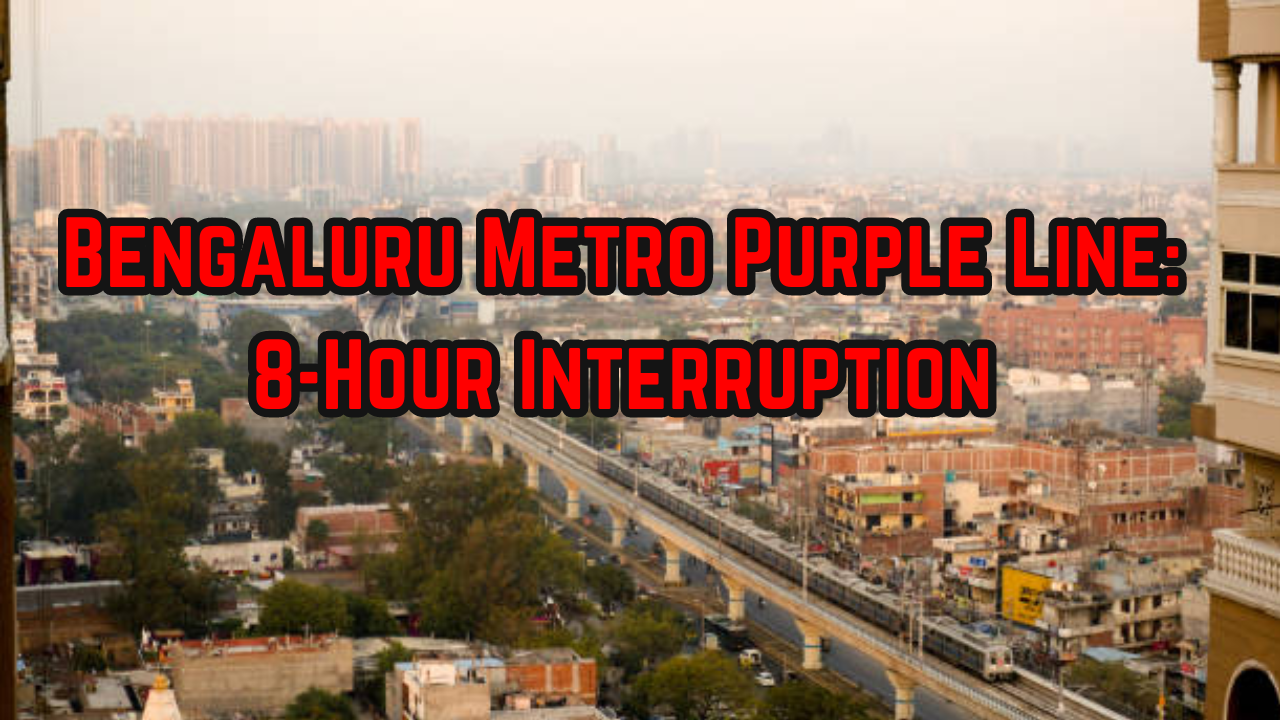 Bengaluru: Namma Metro's Purple Line Services to Be Affected for 8 ...