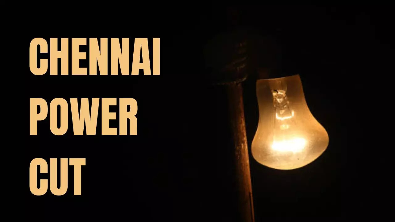 Chennai Power Cut On June 18: Electricity Supply Affected in THESE ...