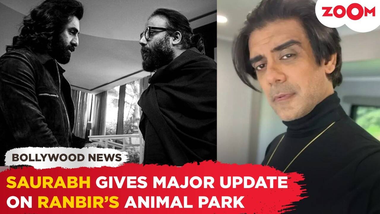 Ranbir Kapoor's Animal co-star Saurabh Sachdeva drops Major update on ...