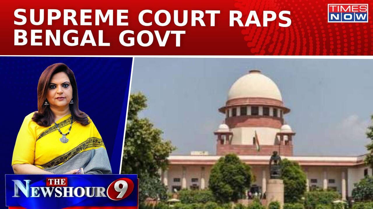 Supreme Courts Slams Bengal Government | SC Questions 'Firewall' To Accused | Newshour | Times Now