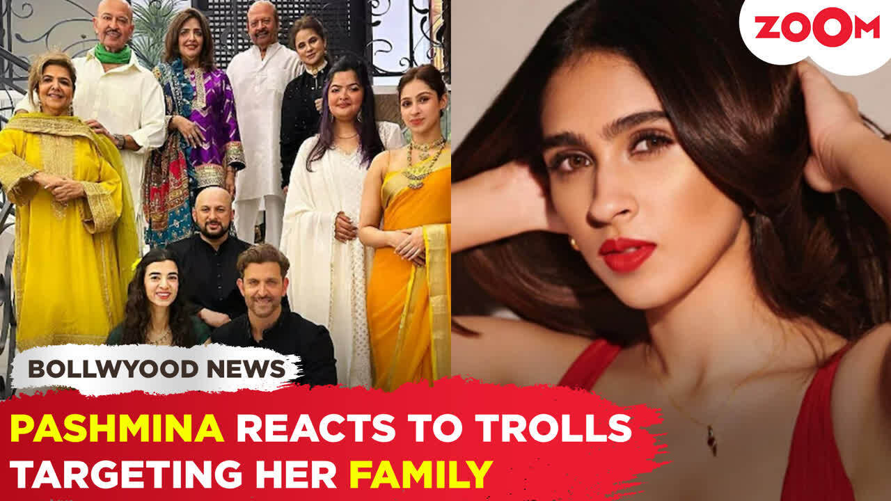 Pashmina Roshan, sister of Hrithik Roshan, speaks out against trolls ...