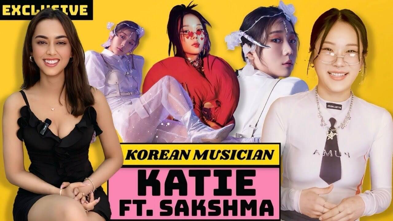 Korean artist KATIE ft. Sakshma Srivastav | Indian Interview | UNBREAK ...