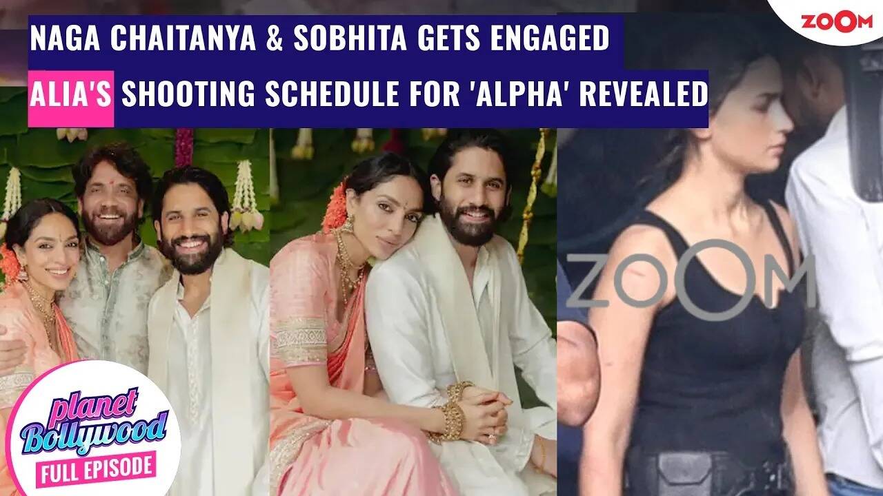 Naga Chaitanya-Sobhita Engagement pics OUT | Alia's 'Alpha' shoot ...
