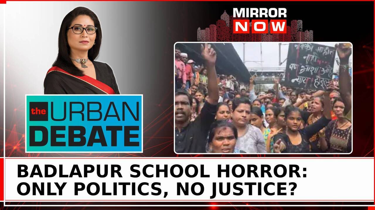 Badlapur School Horror: Genuine Outrage Or Political Games? | How Far ...