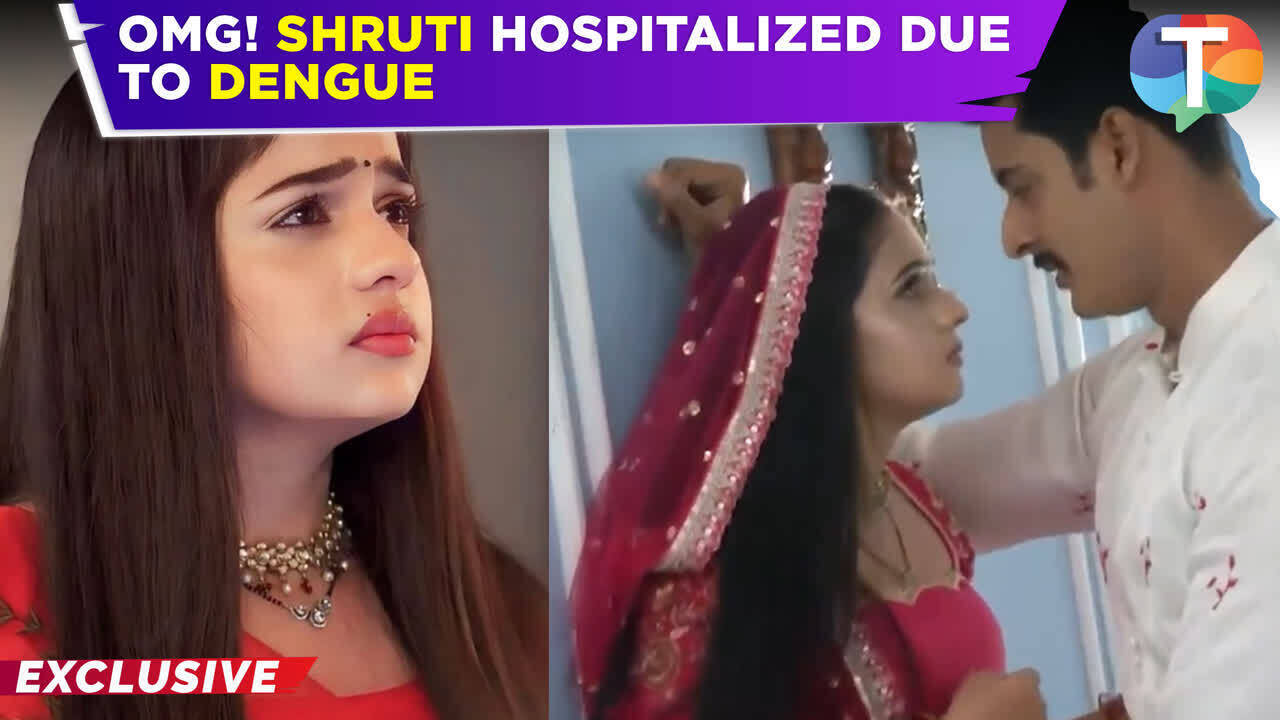 Shruti Choudhary of 'Mera Balam Thanedaar' admitted to hospital with dengue | Exclusive | Times Now
