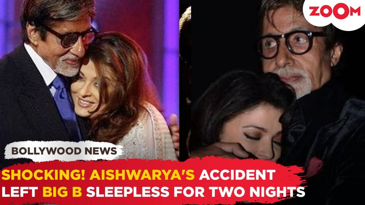 WHAT! Amitabh Bachchan couldn't sleep for two nights due to Aishwarya Rai's ACCIDENT during a ...