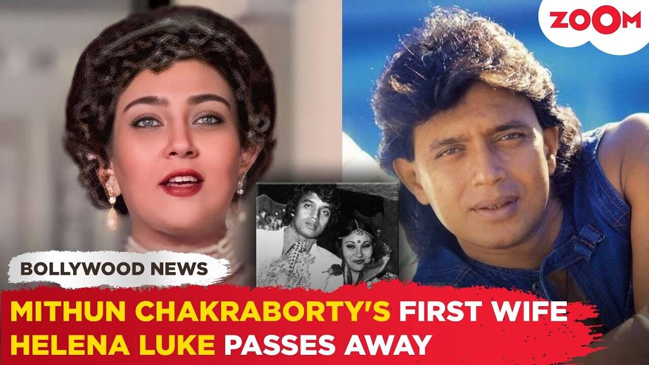 Mithun Chakraborty's first wife Helena Luke dies after revealing a ...