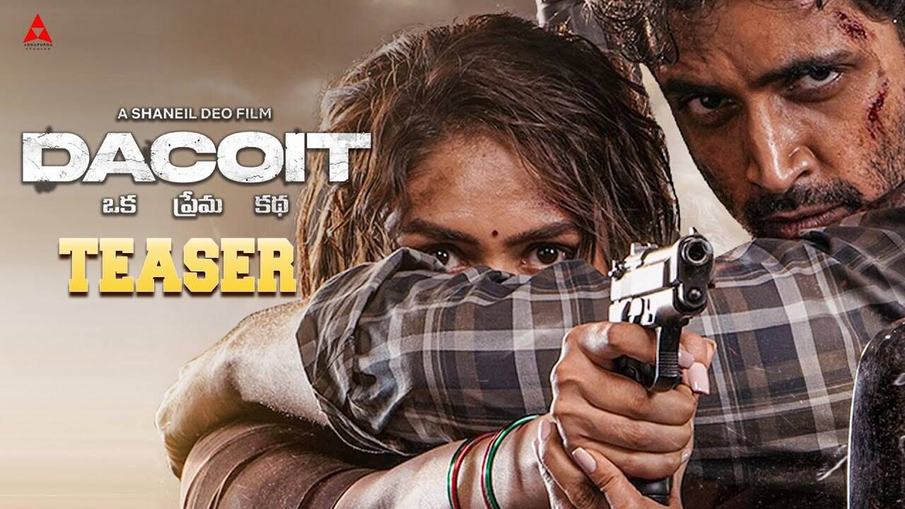 Dacoit Film Teaser: ಅಡವಿಶೇಶ್, ಮೃಣಾಲ್ ಠಾಕೂರ್ ಮತ್ತು ಶೃುತಿ ಹಸನ್ ಅಭಿನಯದ ...