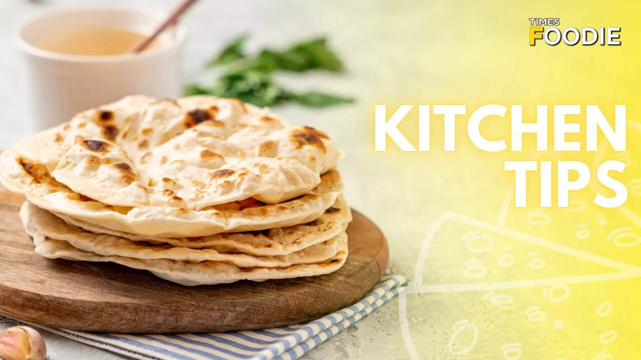 Kitchen Tips: 4 easy Tricks To Keep Chapatis Soft And Fresh For Long ...