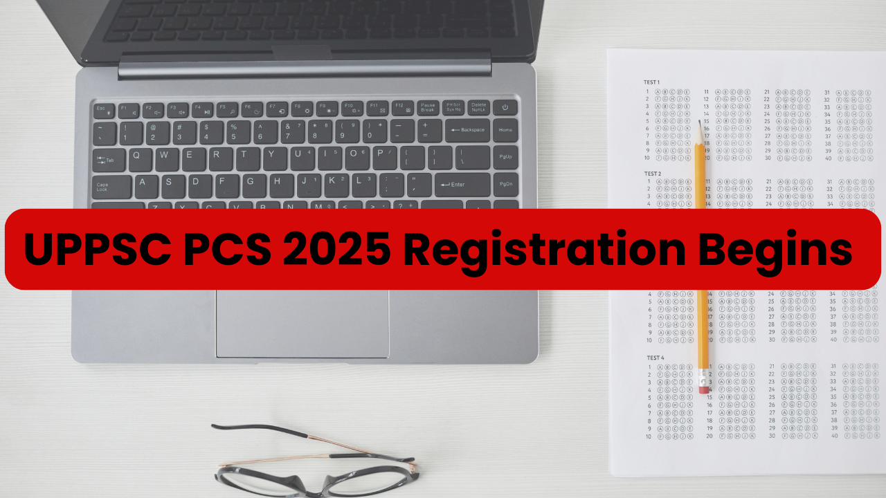 UPPSC PCS 2025: Registration Begins for Over 200 Posts at uppsc.up.nic ...