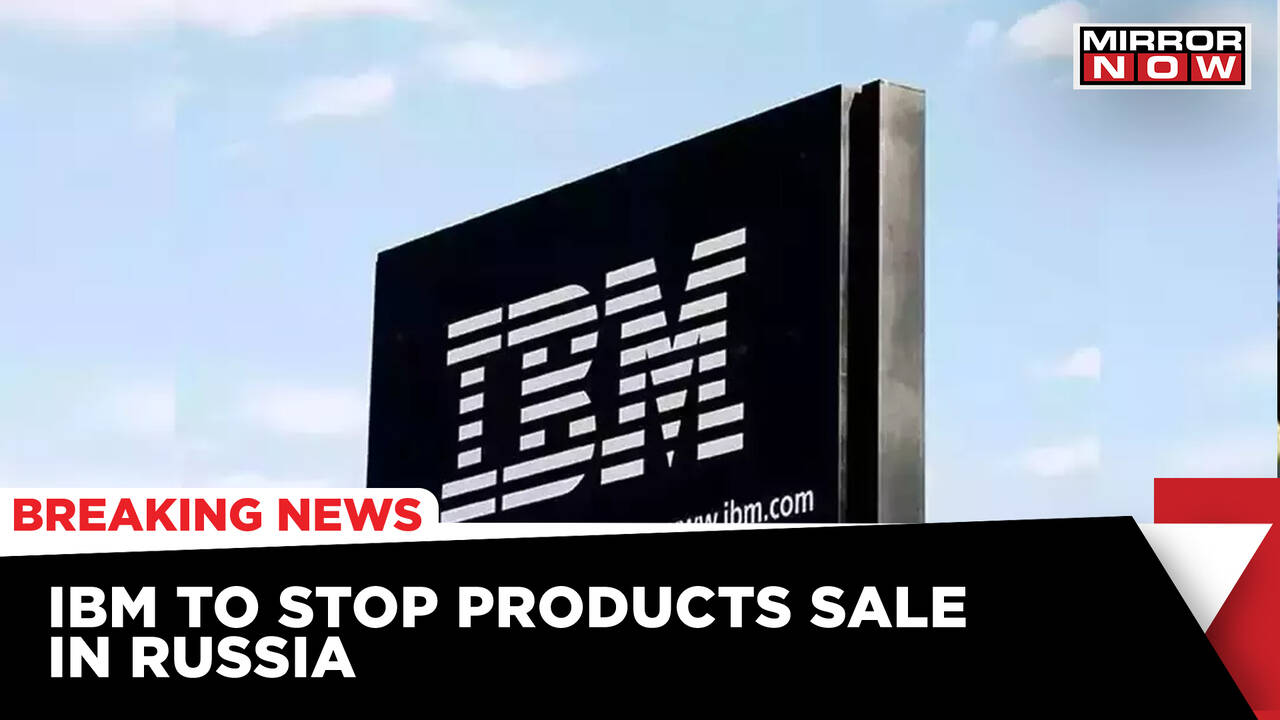 IT Services Giant IBM To Stop Selling Products In Russia | Russia ...