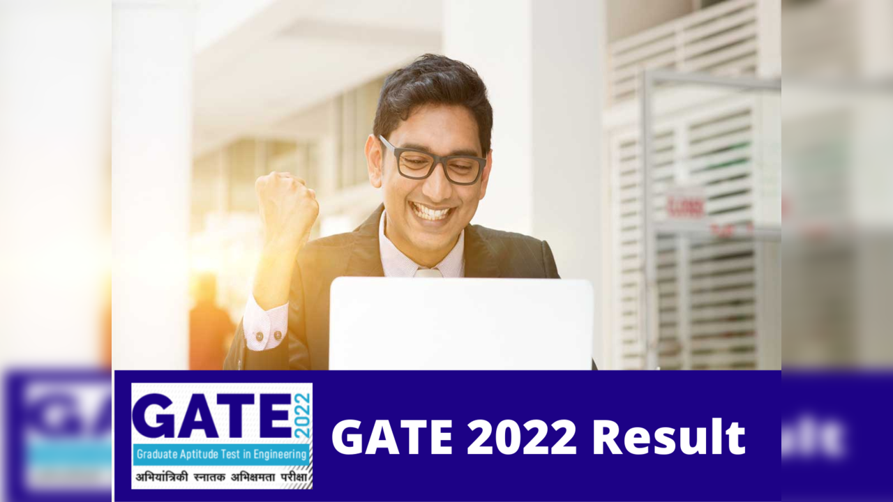 Gate: GATE Result 2022 Date: GATE 2022 releasing soon on gate.iitkgp.ac ...