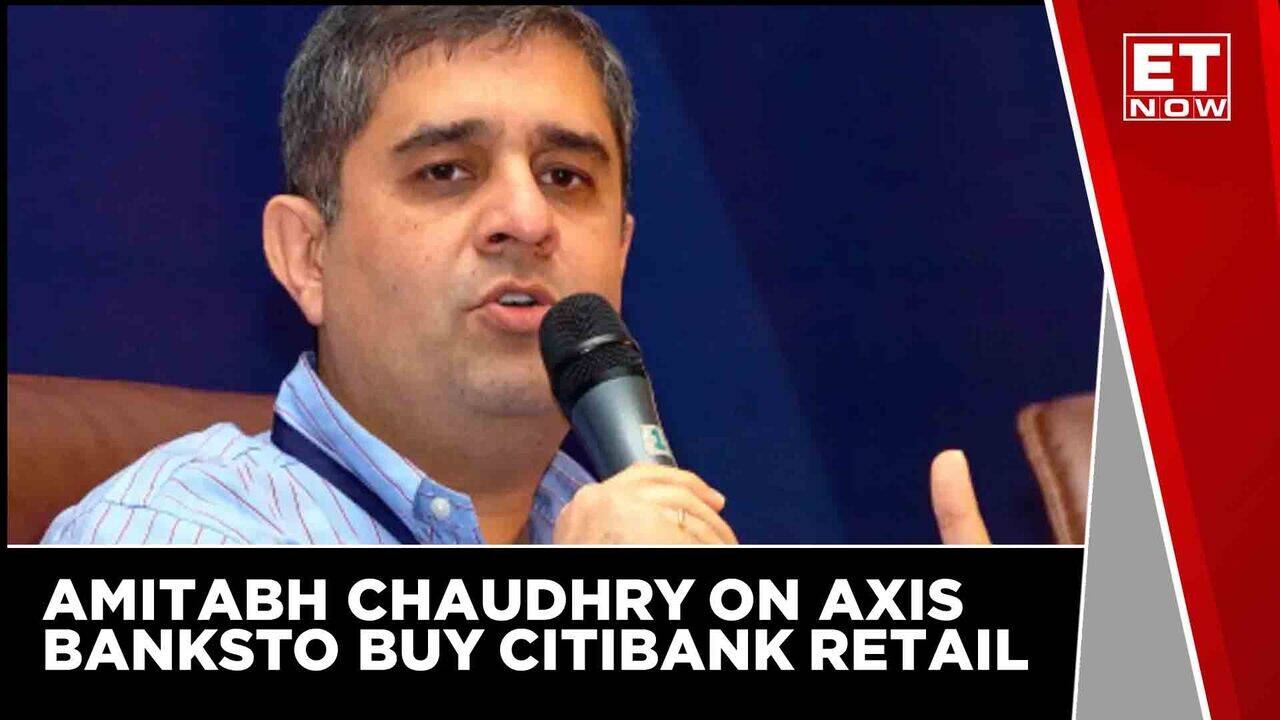 Will Create An Enviable Franchise In India | Amitabh Chaudhry, Axis Bank