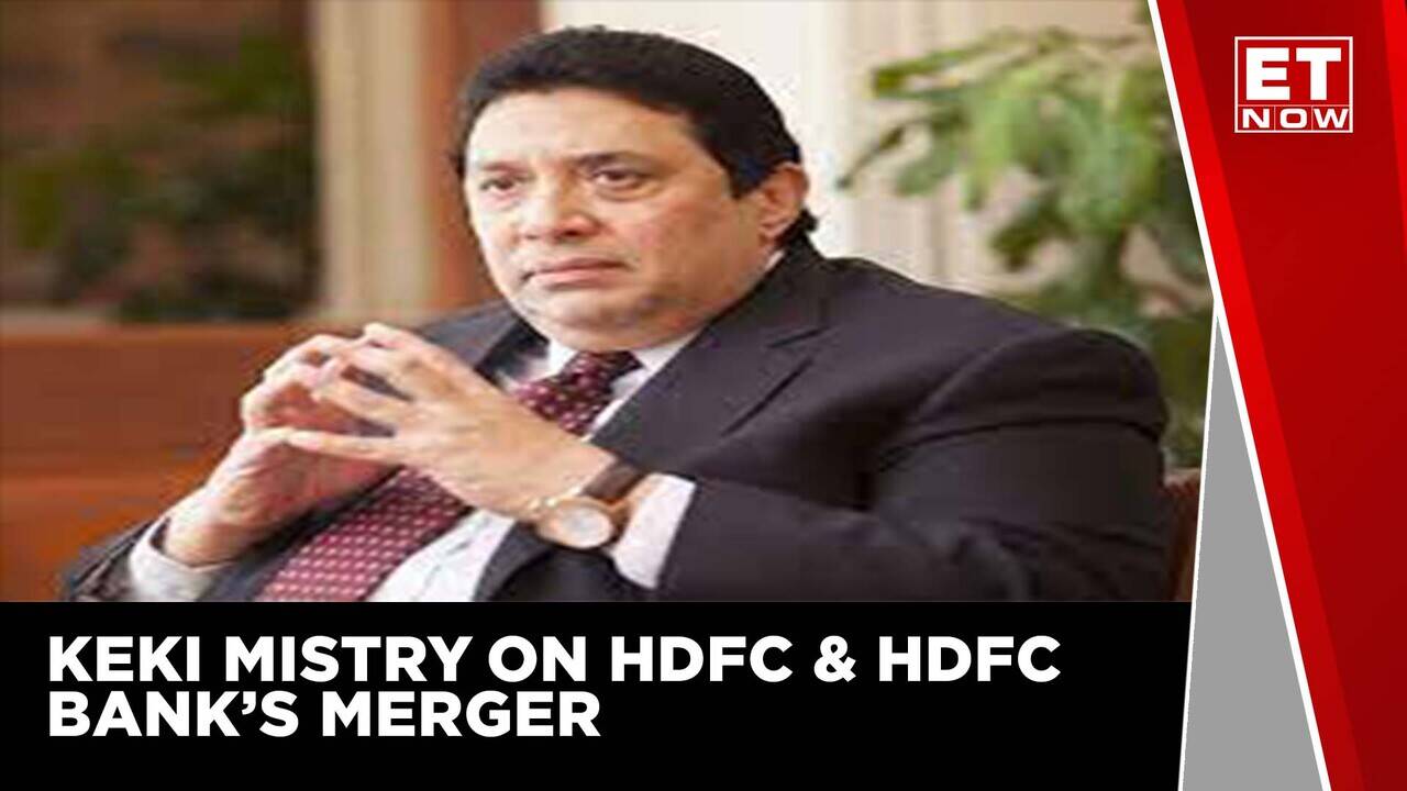 HDFC and HDFC Bank To Be Merged; CEO, Keki Mistry Weighs In | ET Now ...