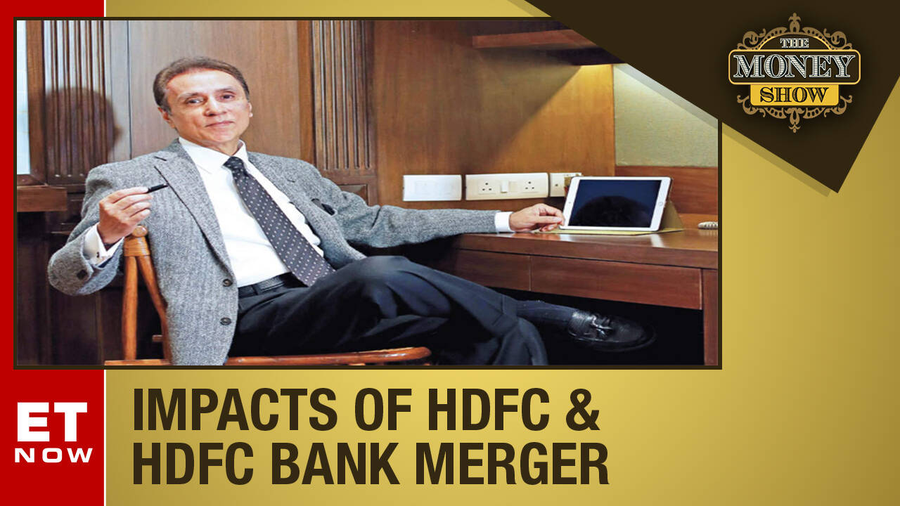 Impact On Customers Post HDFC-HDFC Bank Merger | The ET Money Show