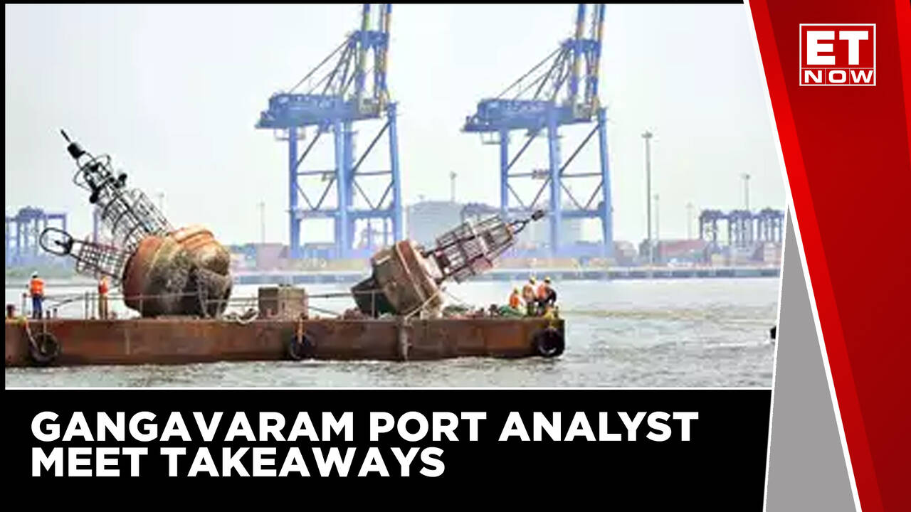 Adani Ports-Gangavaram Port Analyst Meet Takeaways | ET Now | Top News