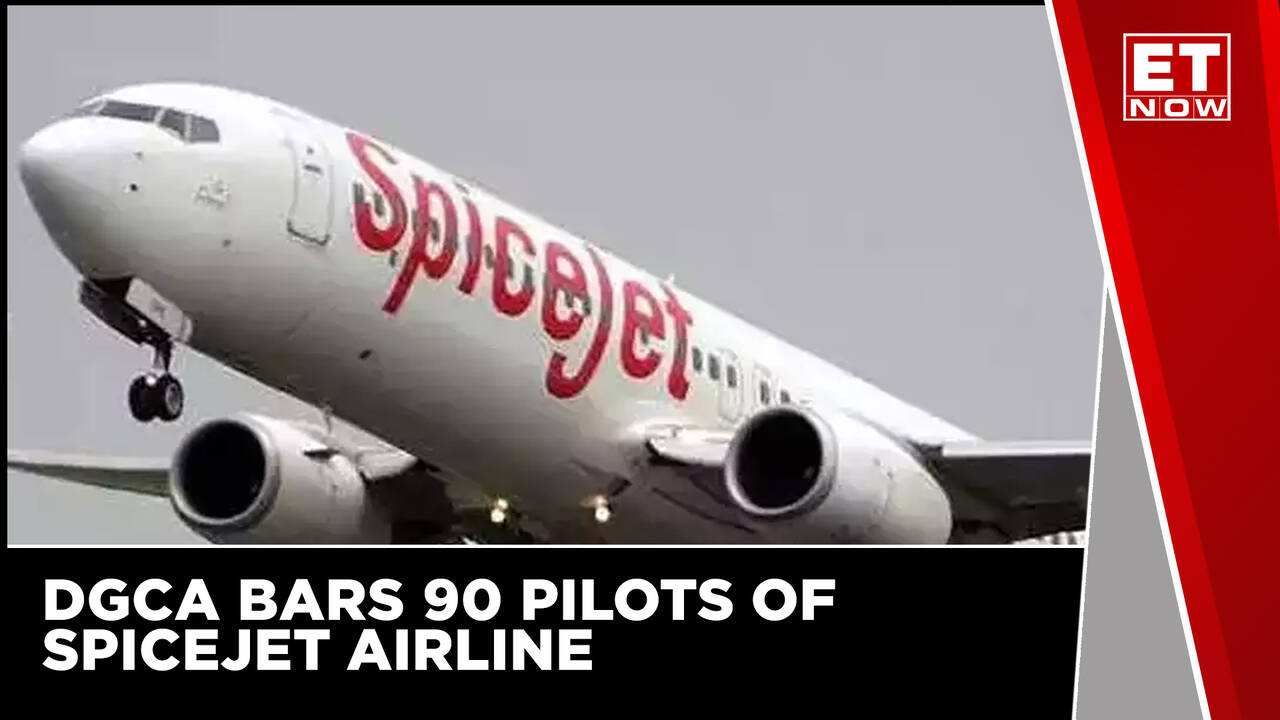Aviation Regulator DGCA Bars 90 Pilots Of SpiceJet Airline To fly ...