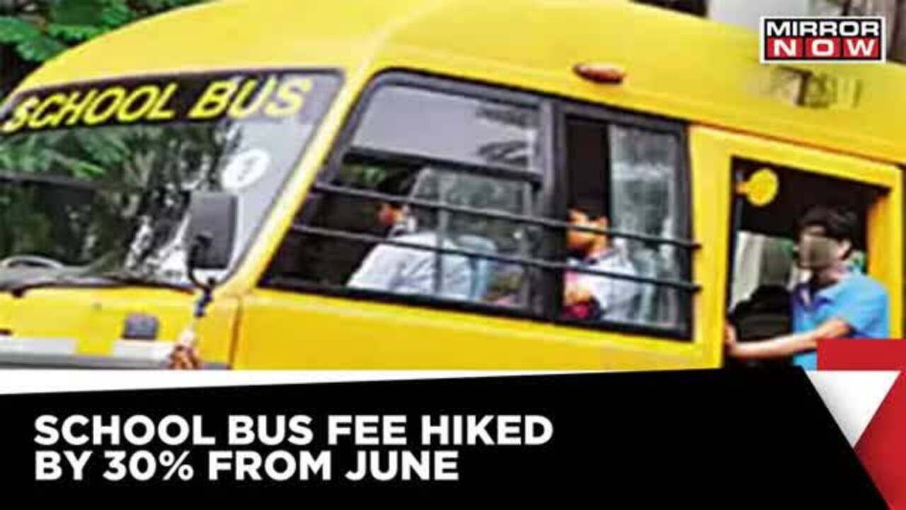 30% Hike In School Bus Fees Starting June; Increasing Fuel Prices Cited ...