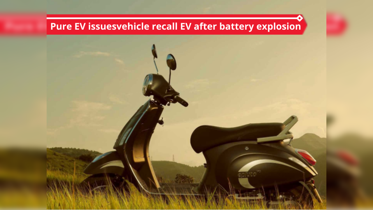 Pure EV issues vehicle recall after EV battery explosion | Bike News ...