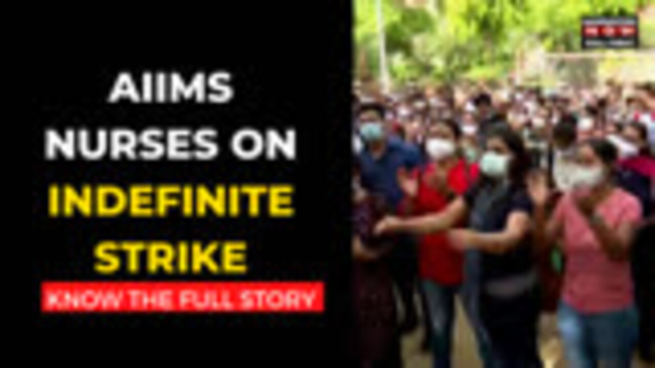 AIIMS Nurses On Indefinite Strike: Know The Full Story | Times Now