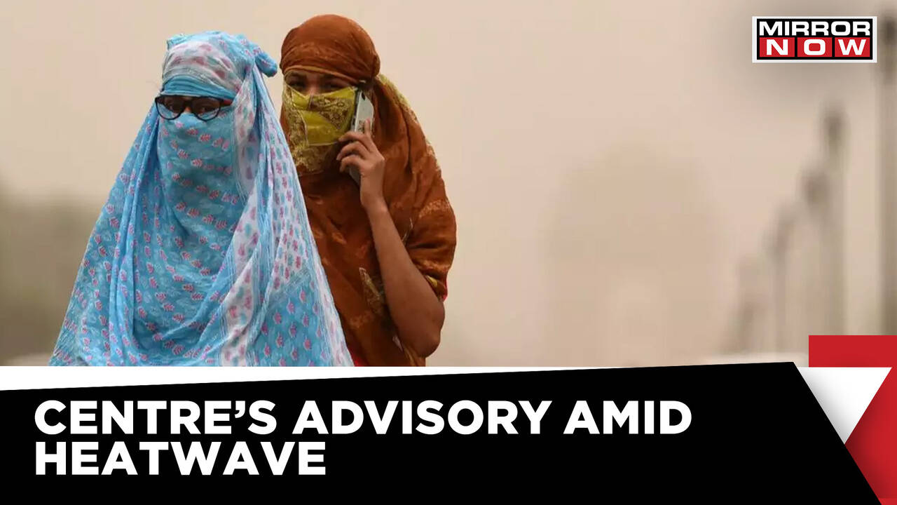 Centre Issues Advisory Over Heatwave, Asks People To Avoid Going Out ...