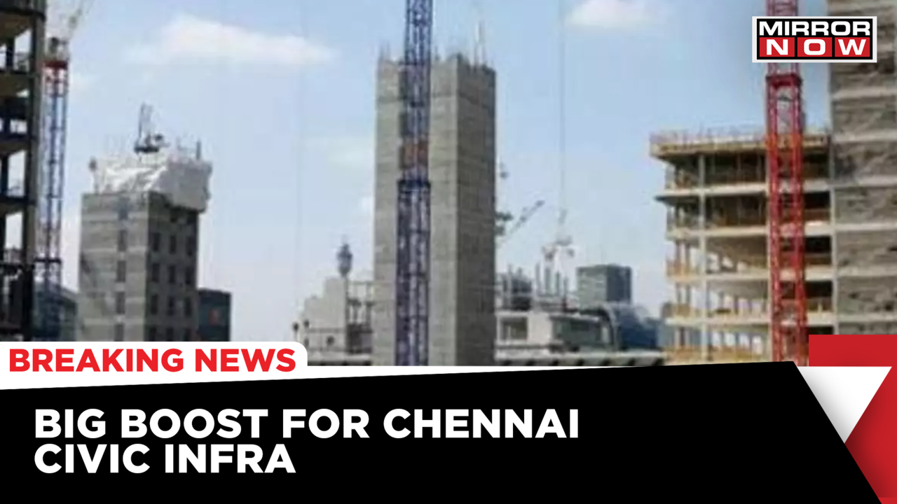Chennai Infra Boost: Mount Road To Turn Into Manhattan, Buildings To Get Taller | Breaking News ...
